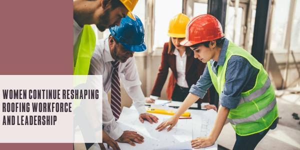 Women continue to reshape the roofing workforce — CoatingsCoffeeShop®